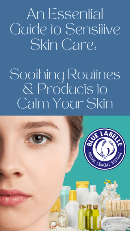 Essential Guide to Sensitive Skin Care | Info Hub Blue Labelle
